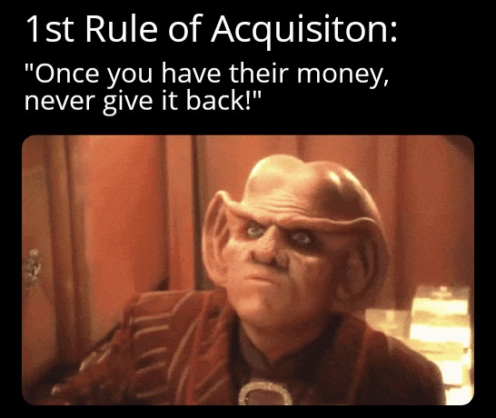 1st Rule of Acquisition - Meme subido por Ferengi_Meme_Broker :) Memedroid